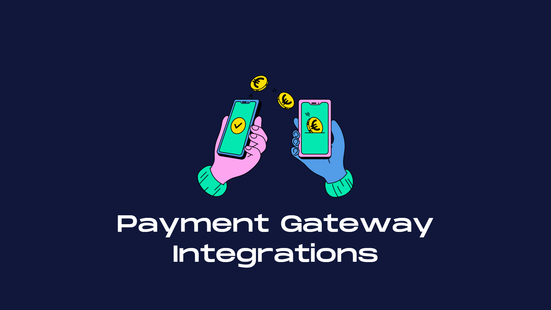 Upgrade Your Business With Seamless Payment Gateway Integrations